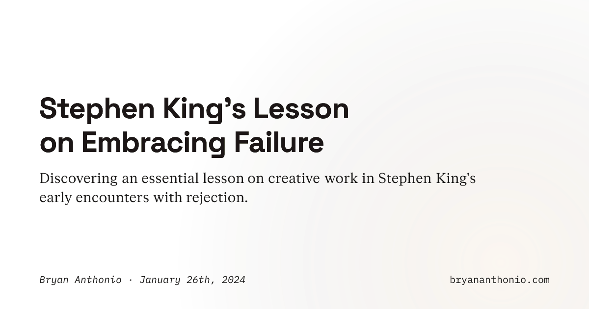 Stephen King’s Lesson on Embracing Failure